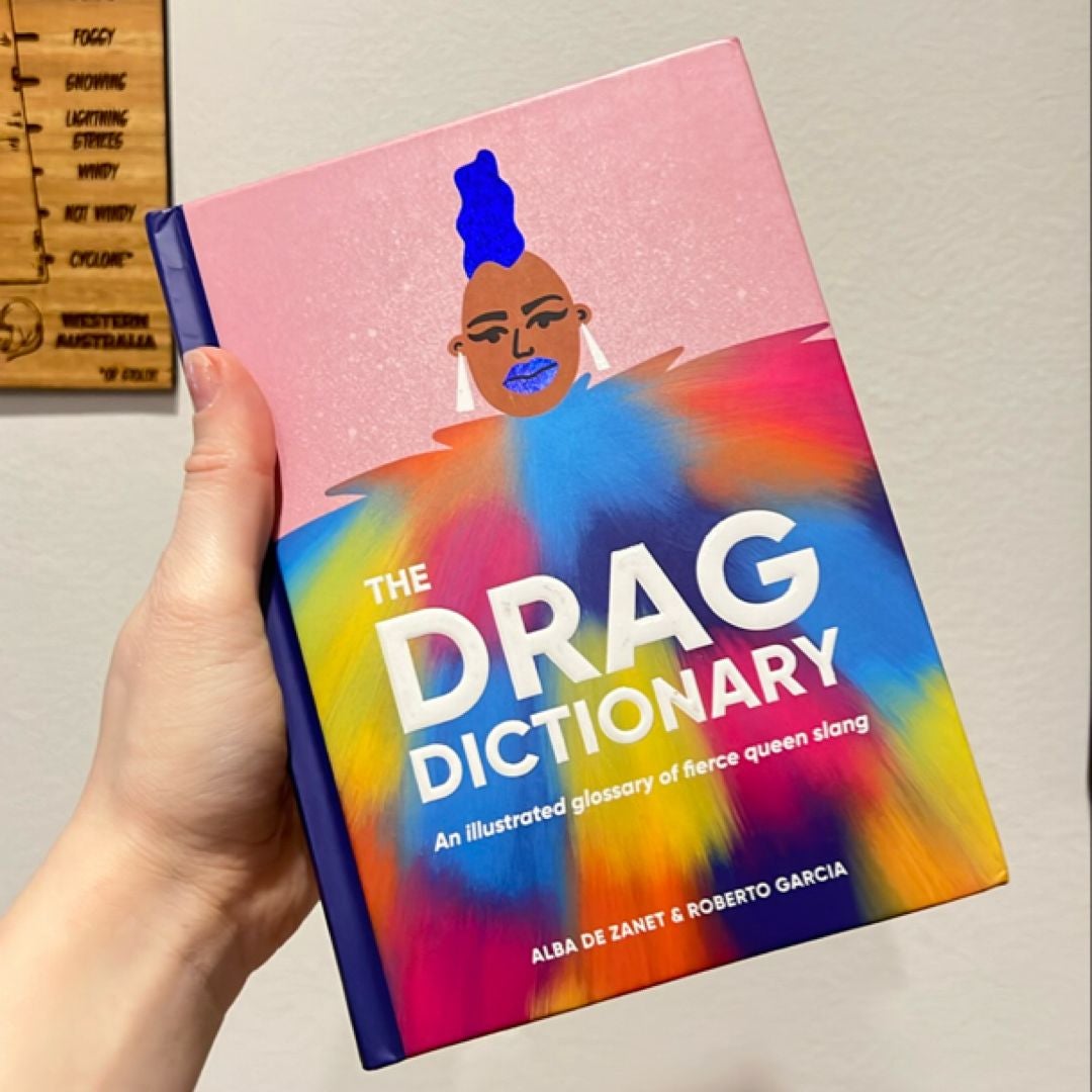 Drag Dictionary by Alba De Zanet, Roberto Garcia