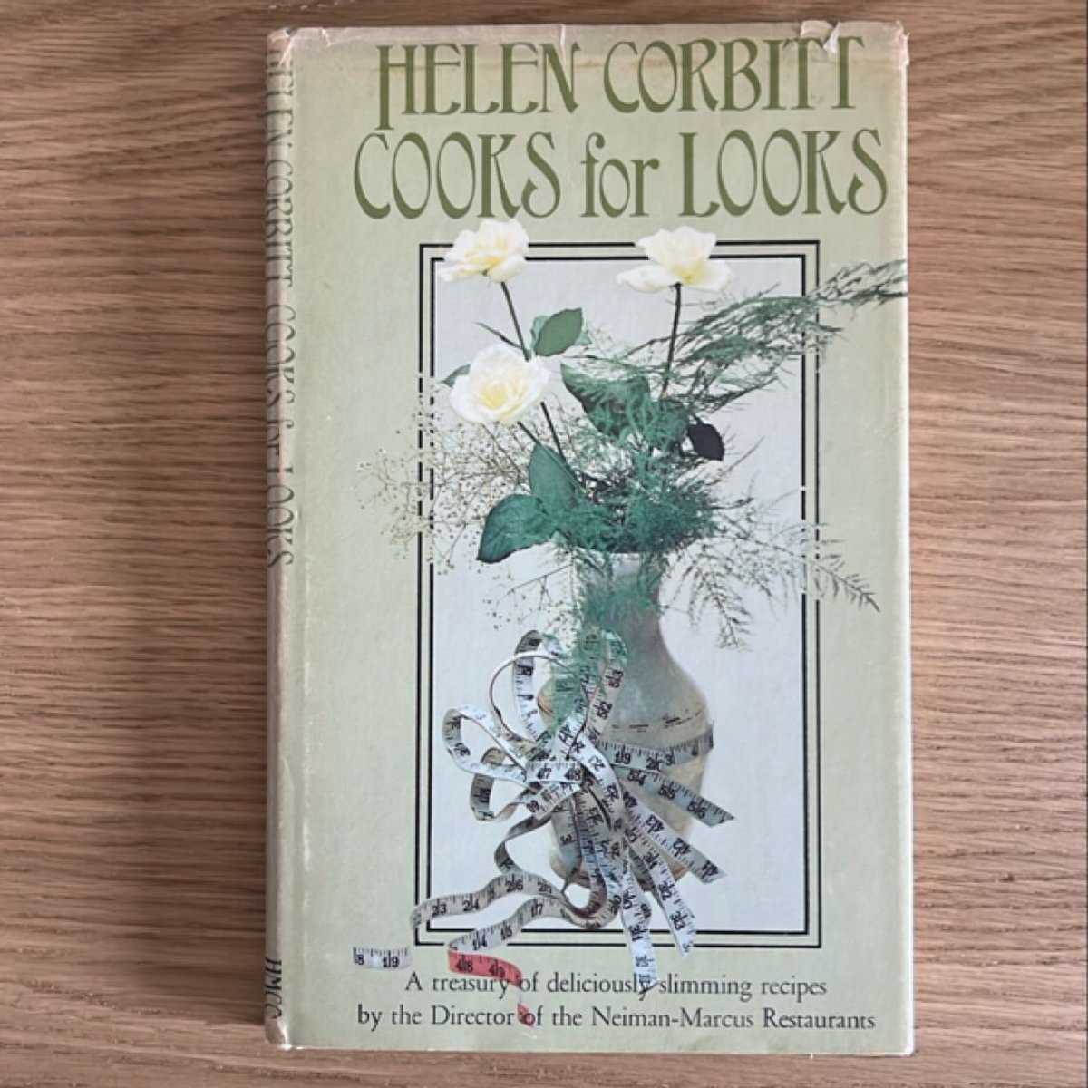 Helen Corbitt Cooks for Looks by Helen L. Corbitt