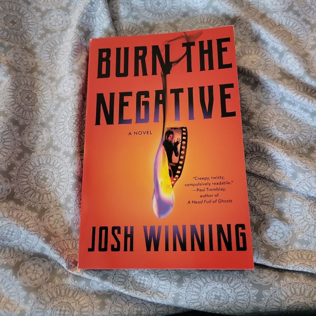 Burn the Negative by Josh Winning