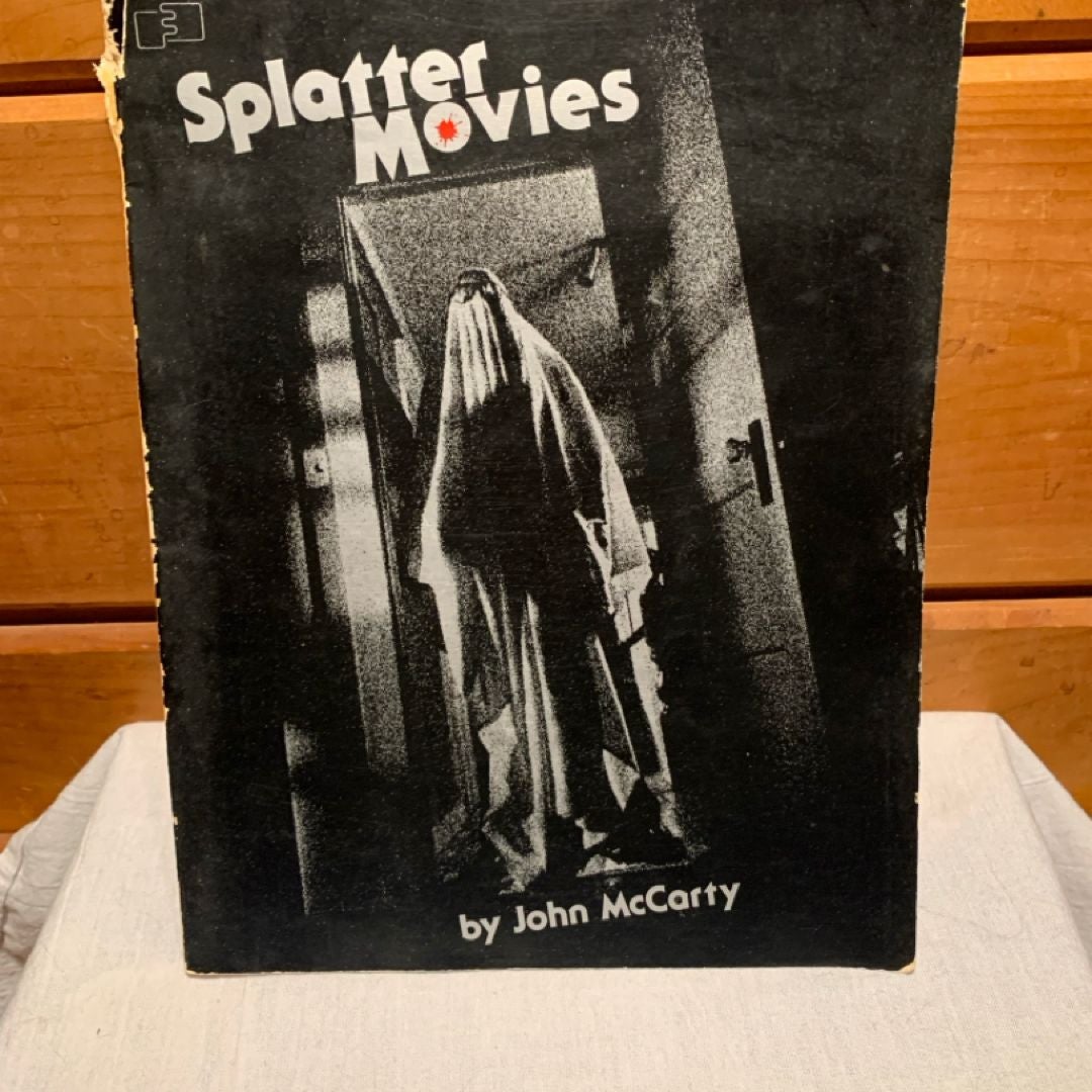 Splatter Movies by John McCarty