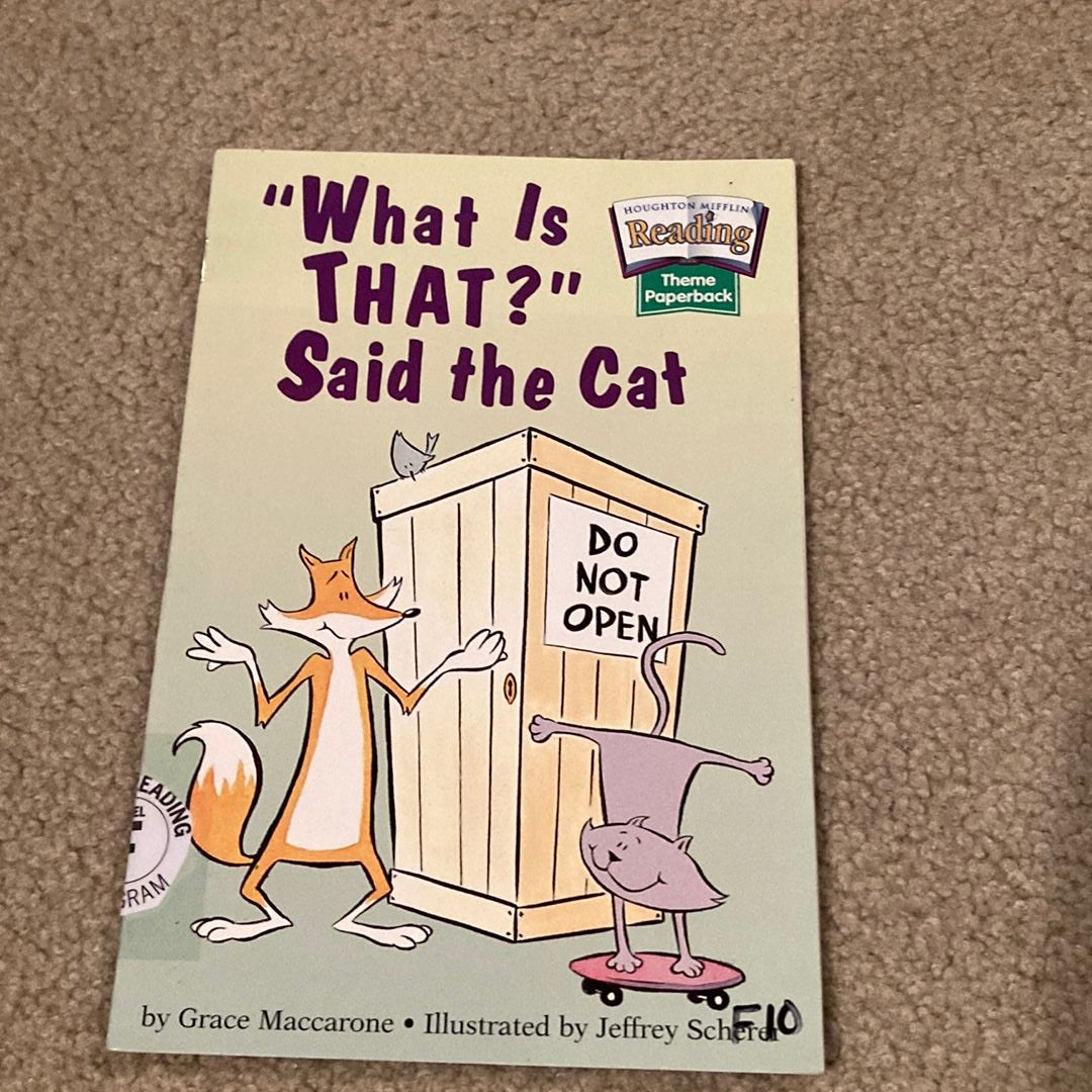 "What Is That?" Said the Cat, Level 1 by Grace Maccarone