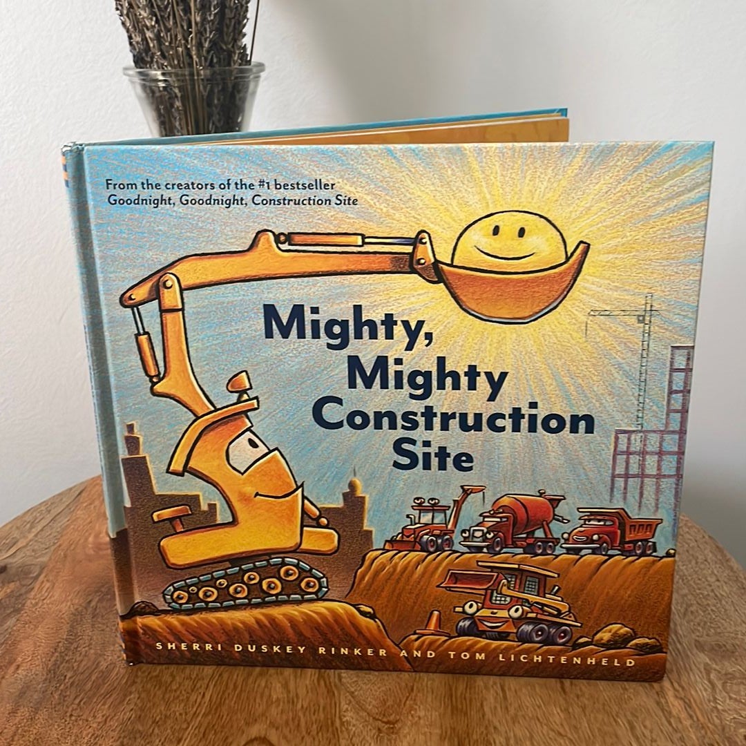 Mighty, Mighty Construction Site by Sherri Duskey Rinker