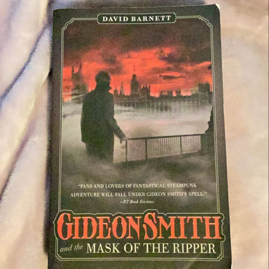 Gideon Smith and the Mask of the Ripper by David Barnett