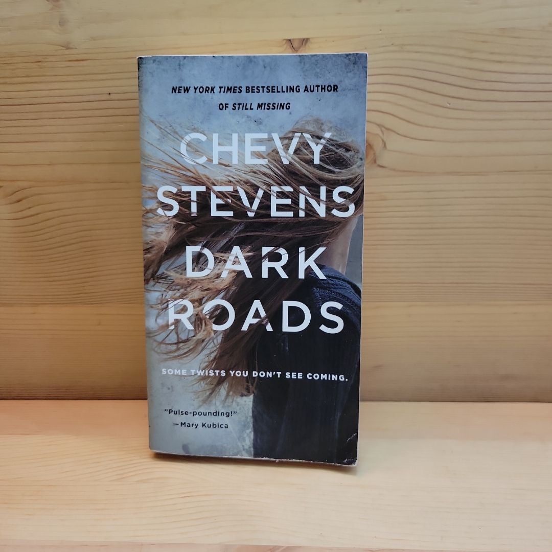 Dark Roads by Chevy Stevens