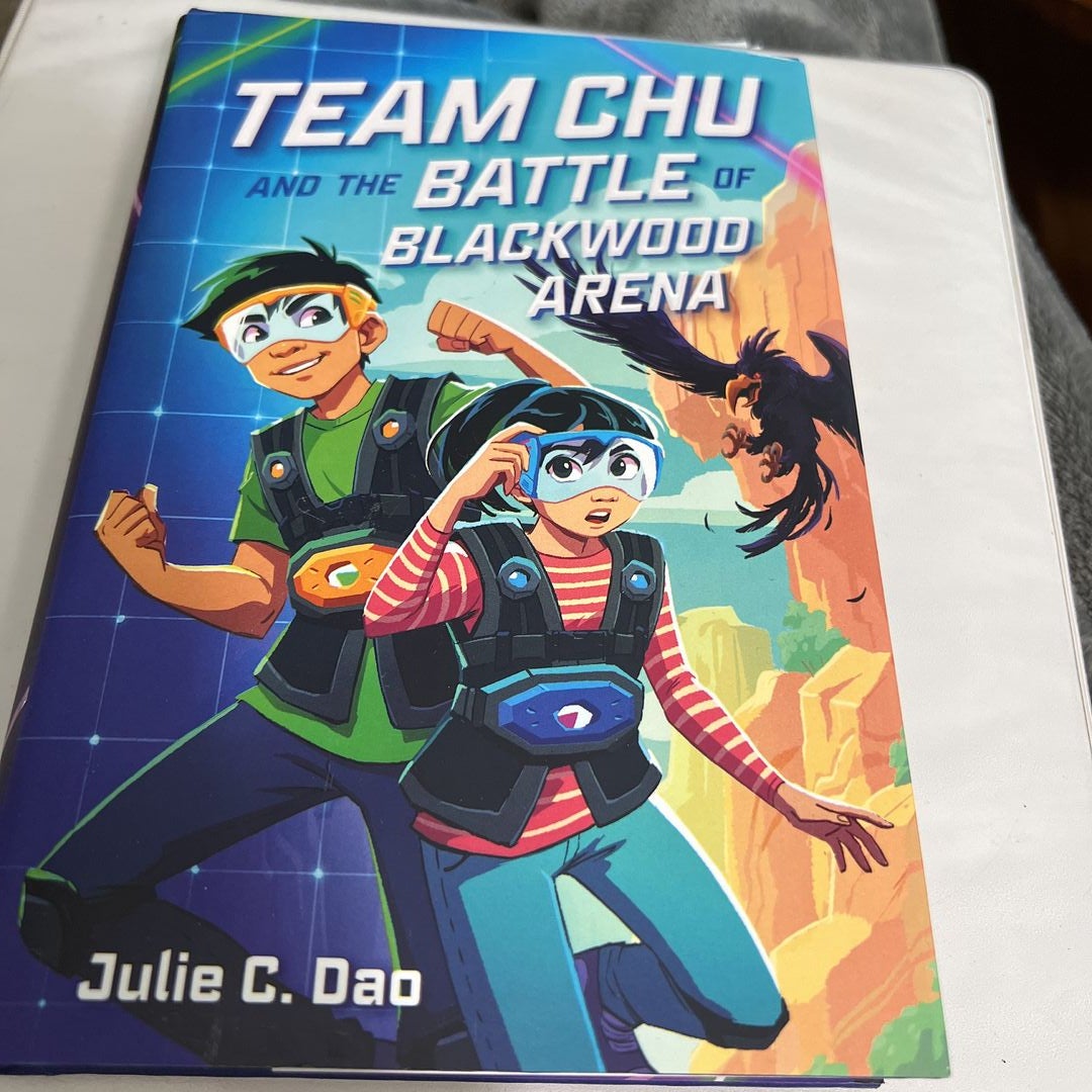 Team Chu and the Battle of Blackwood Arena by Julie C. Dao