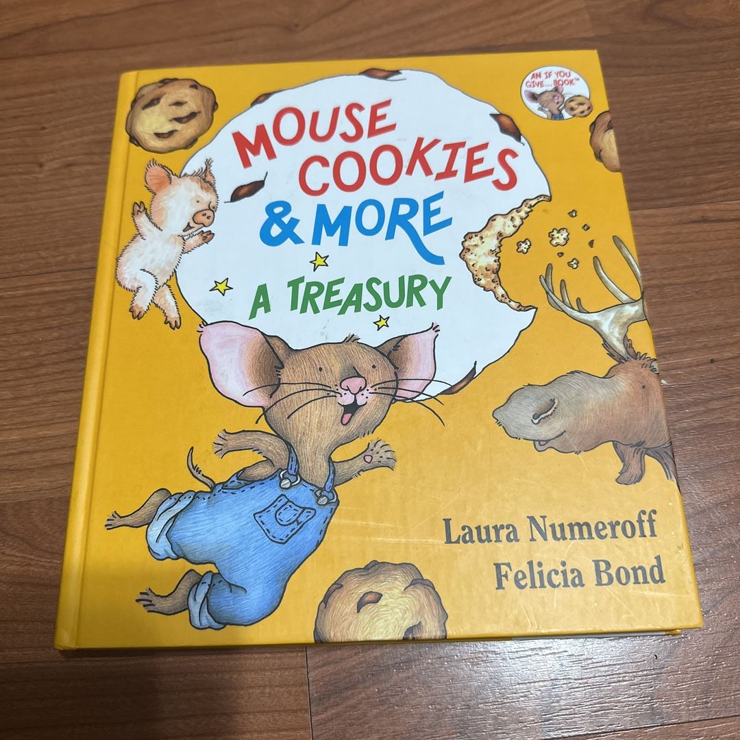 Mouse Cookies and More..A Treasury by Laura Numeroff, Hardcover ...