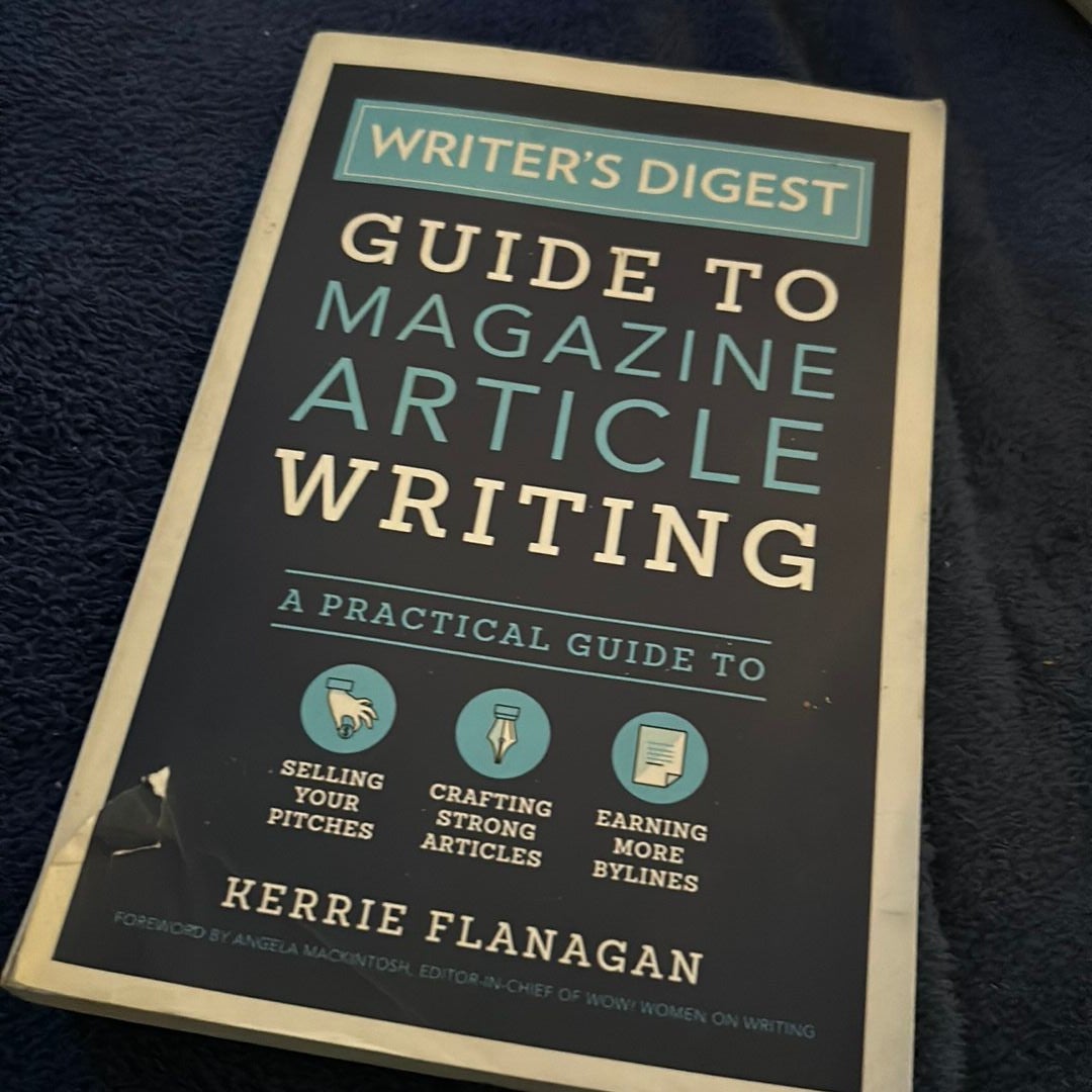 Writer's Digest Guide to Magazine Article Writing by Kerrie Flanagan ...