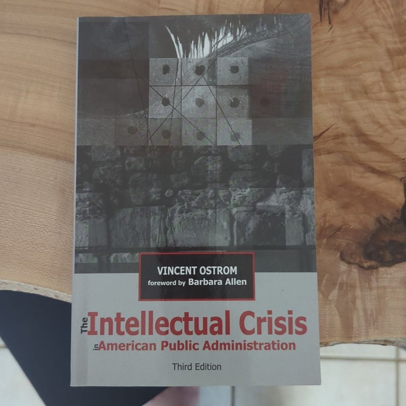 The Intellectual Crisis in American Public Administration by Vincent ...