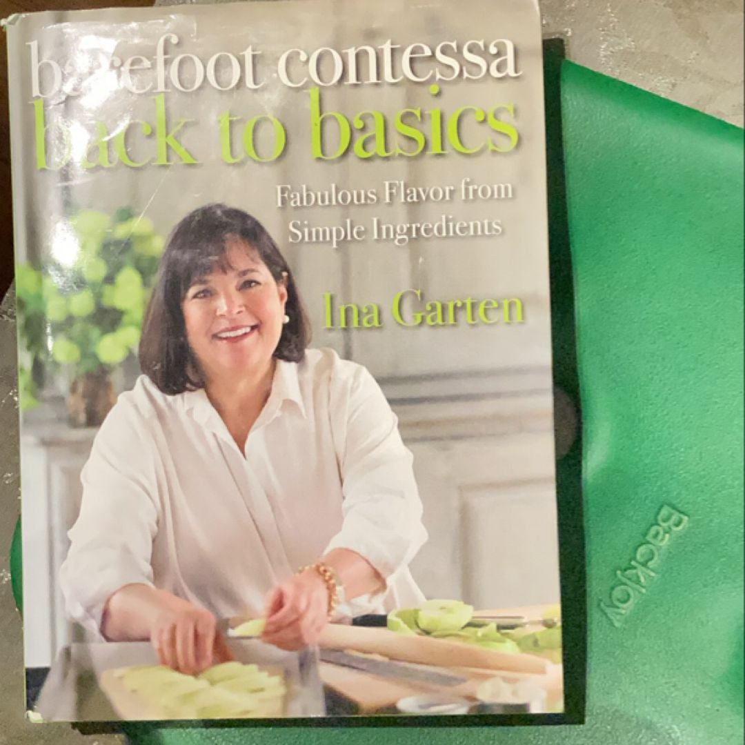 Barefoot Contessa Back to Basics by Ina Garten