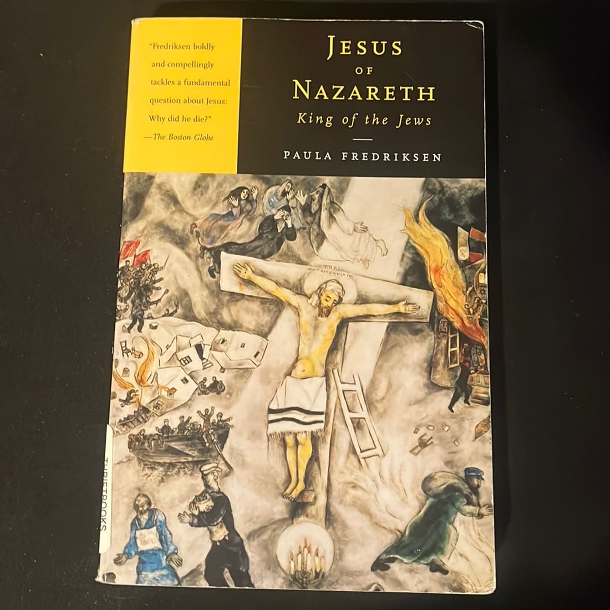 Jesus of Nazareth, King of the Jews by Paula Fredriksen