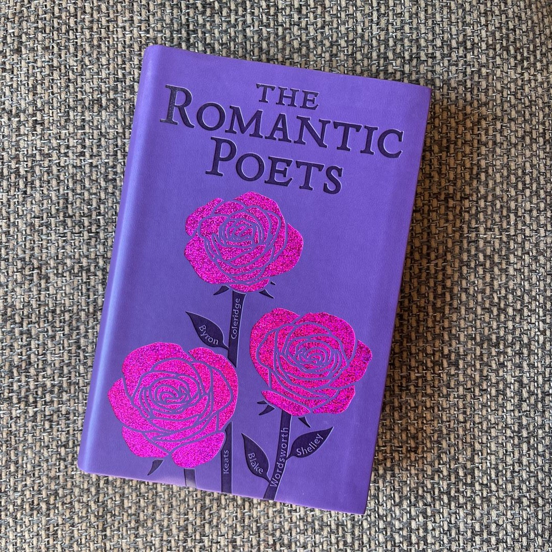 The Romantic Poets by John Keats, George Gordon Byron, Percy Bysshe ...