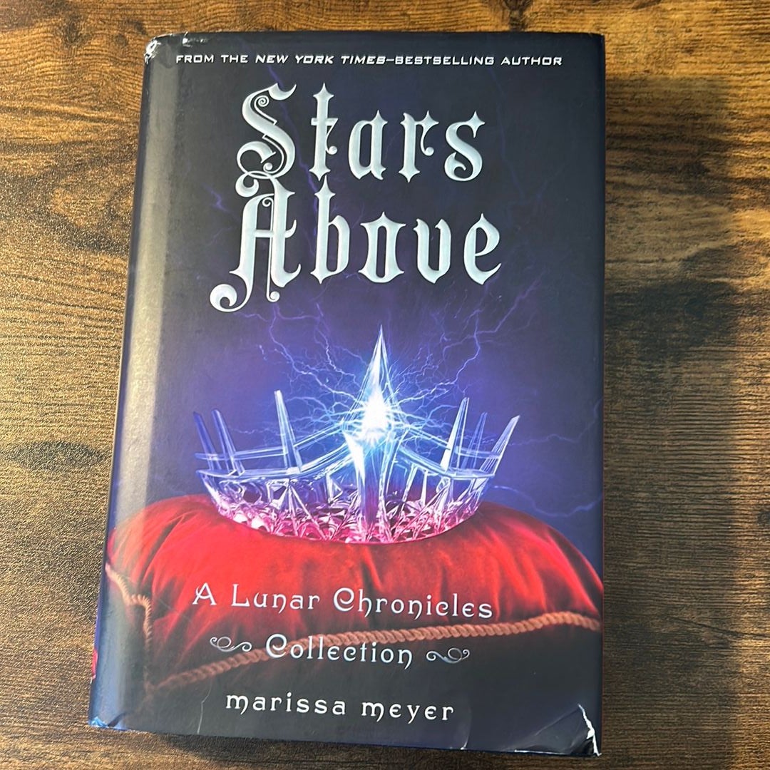 Stars above: a Lunar Chronicles Collection by Marissa Meyer