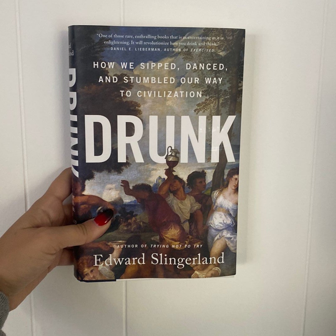 Drunk by Edward Slingerland, Hardcover | Pangobooks