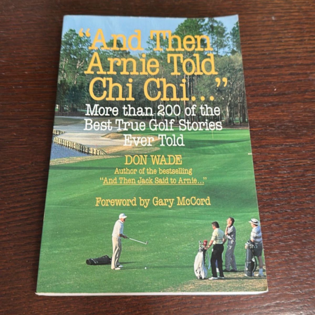 "And Then Arnie Told Chi Chi..." by Don Wade, Gary McCord