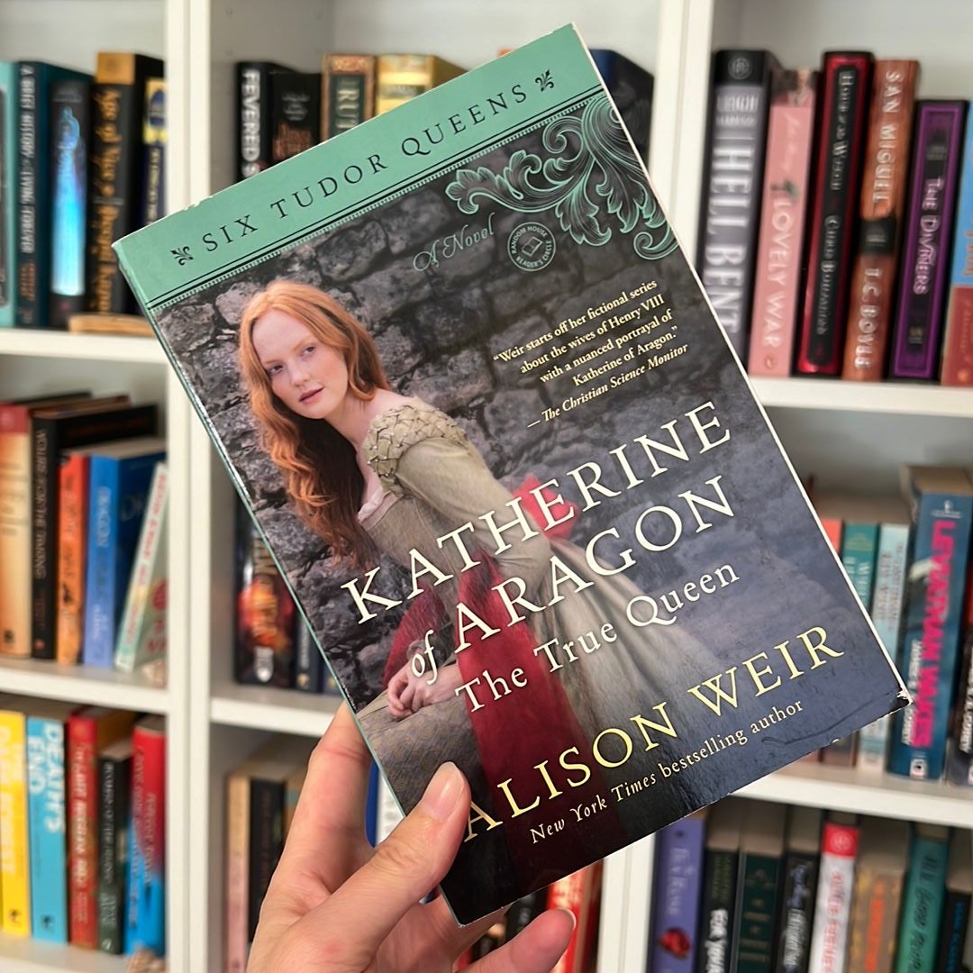 Katherine of Aragon, the True Queen by Alison Weir, Paperback | Pangobooks