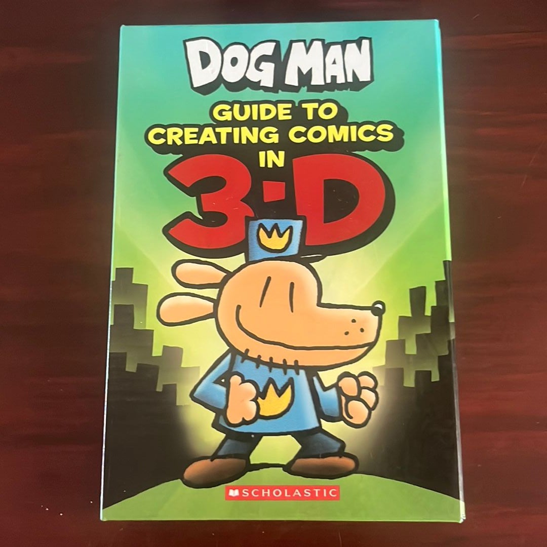 Guide to Creating Comics in 3-D (Dog Man) by Kate Howard