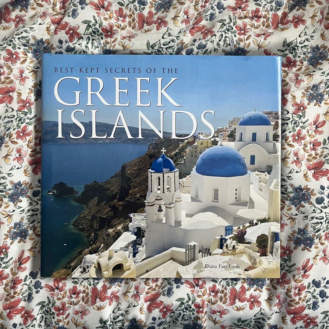 Best-Kept Secrets of the Greek Islands by Diana Farr Louis