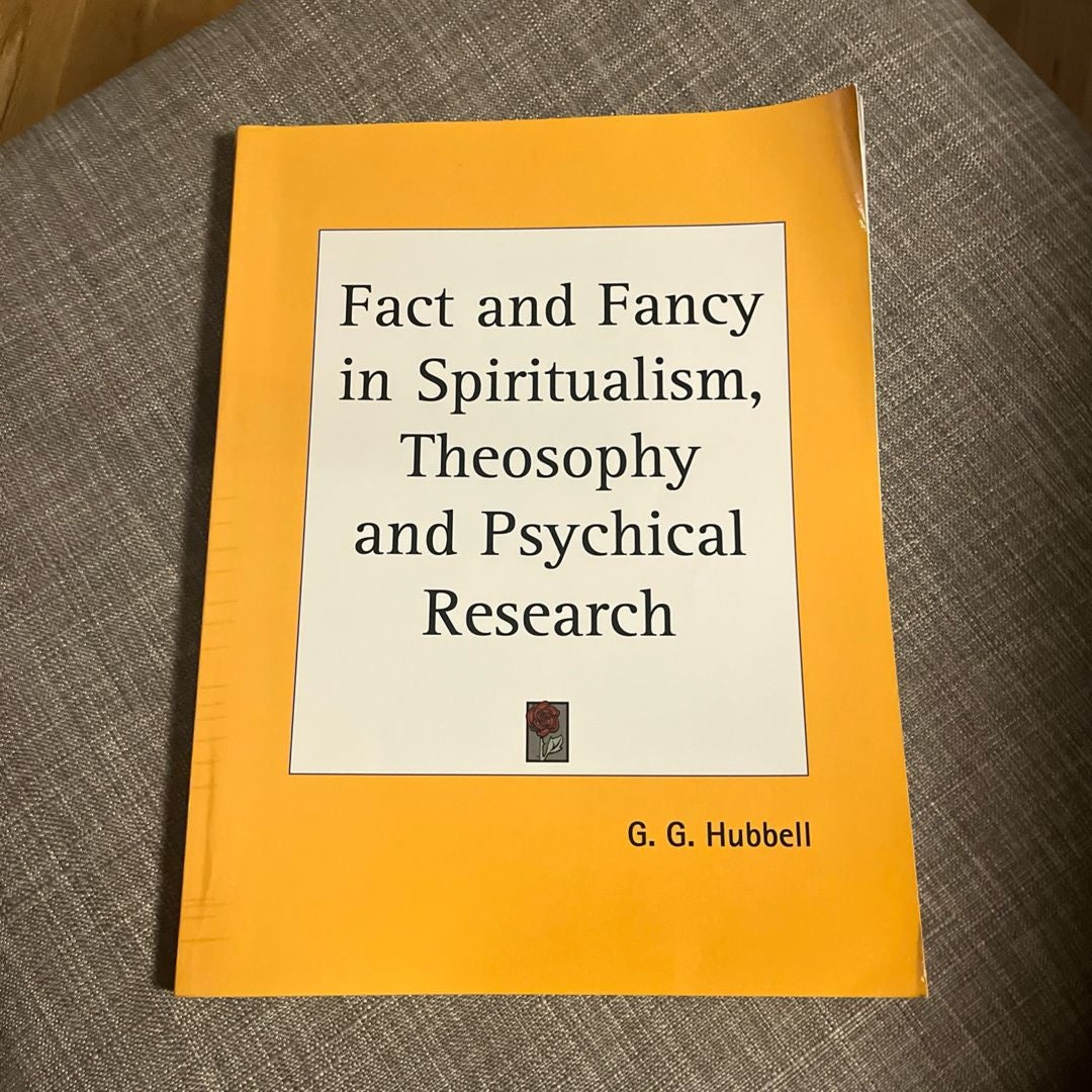 Fact and Fancy in Spiritualism, Theosoph by G. G. Hubbell