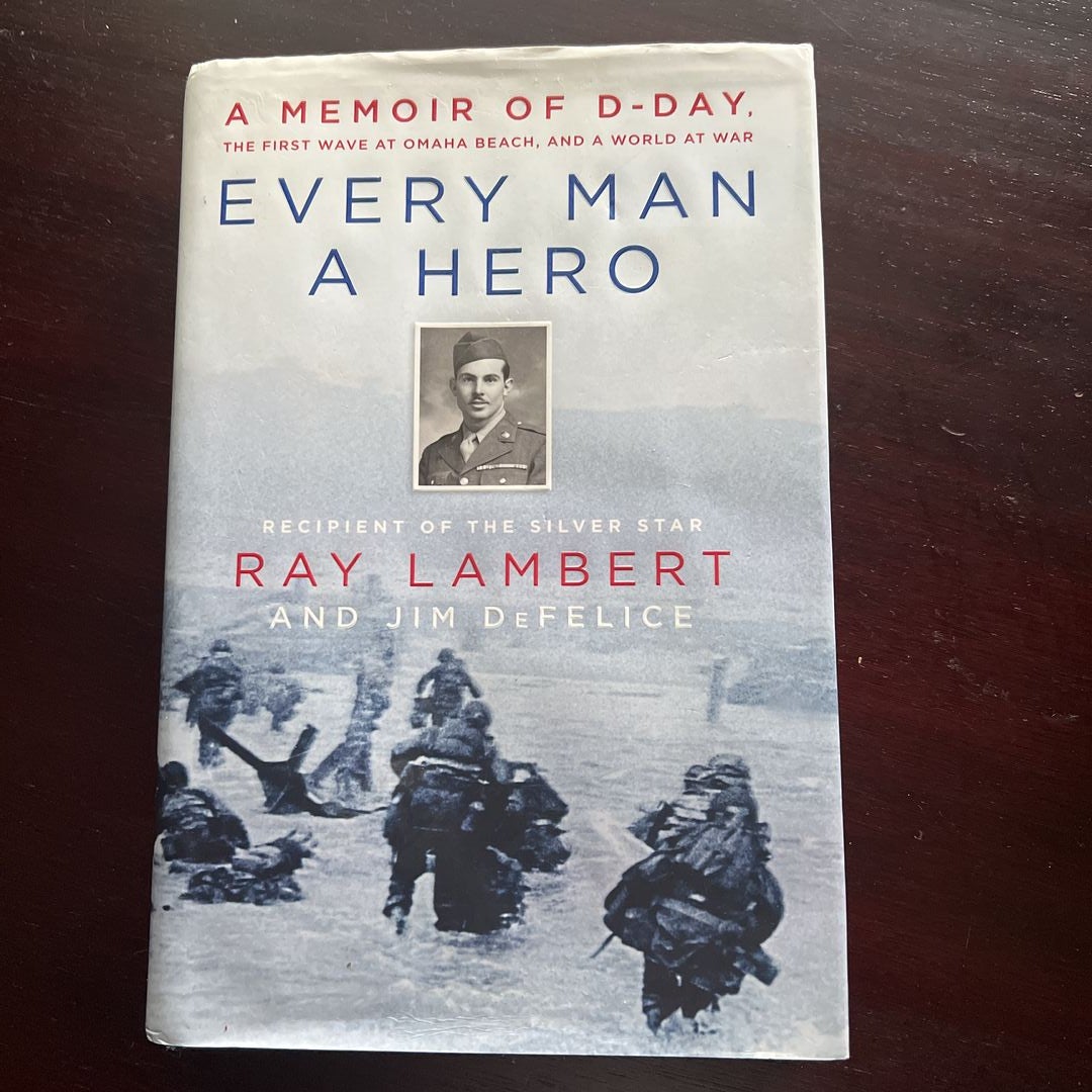 Every Man a Hero by Ray Lambert, Jim DeFelice