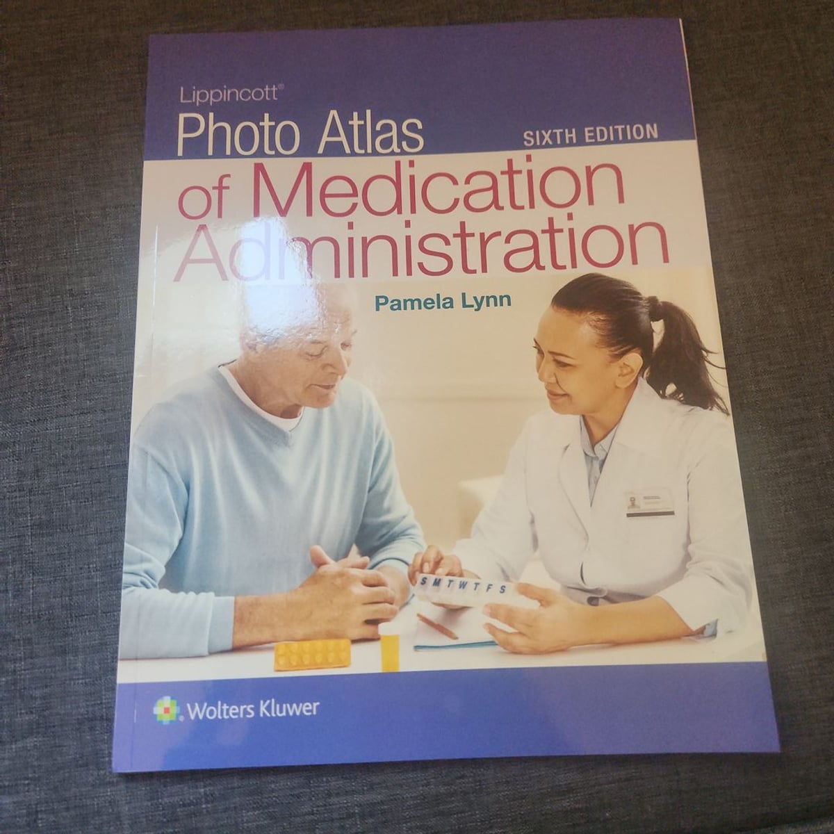 Lippincott Photo Atlas of Medication Administration by Pamela B. Lynn