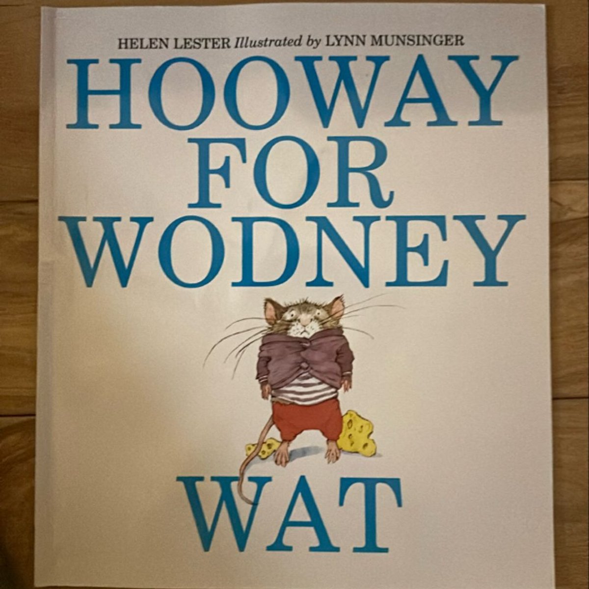 Hooway for Wodney Wat by Helen Lester