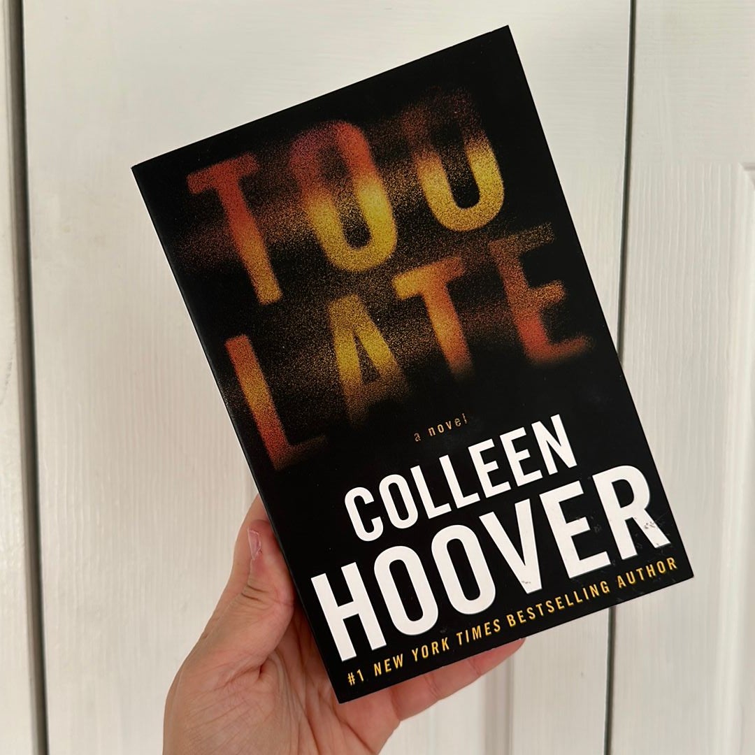 Too Late by Colleen Hoover, Paperback | Pangobooks