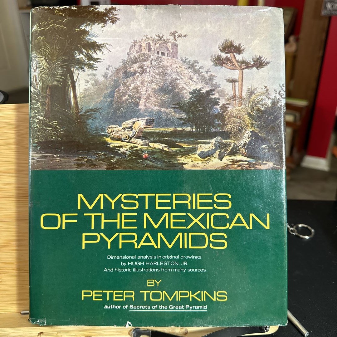 Mysteries of the Mexican Pyramids by Peter Tompkins
