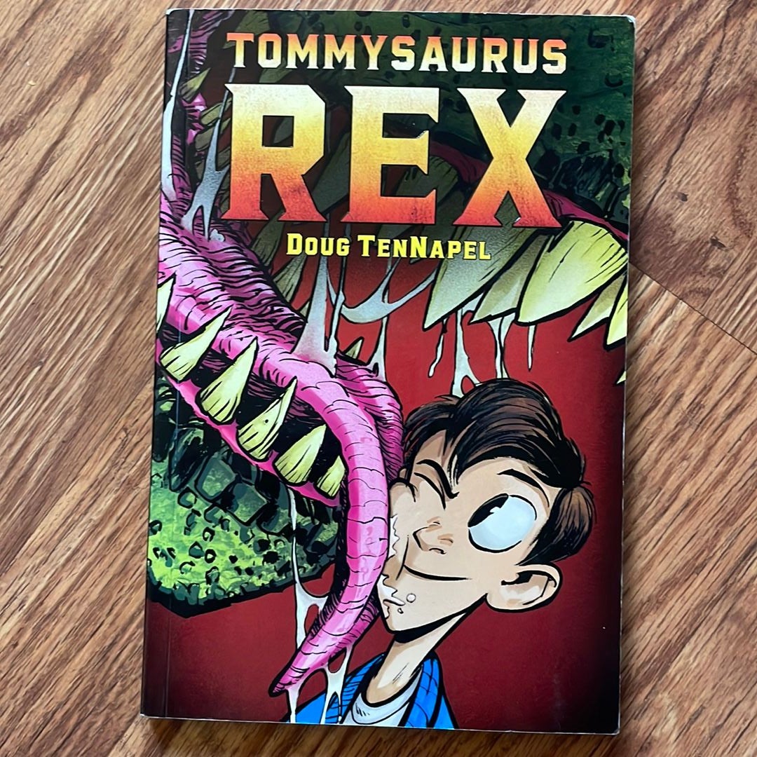 Tommysaurus Rex by Doug TenNapel