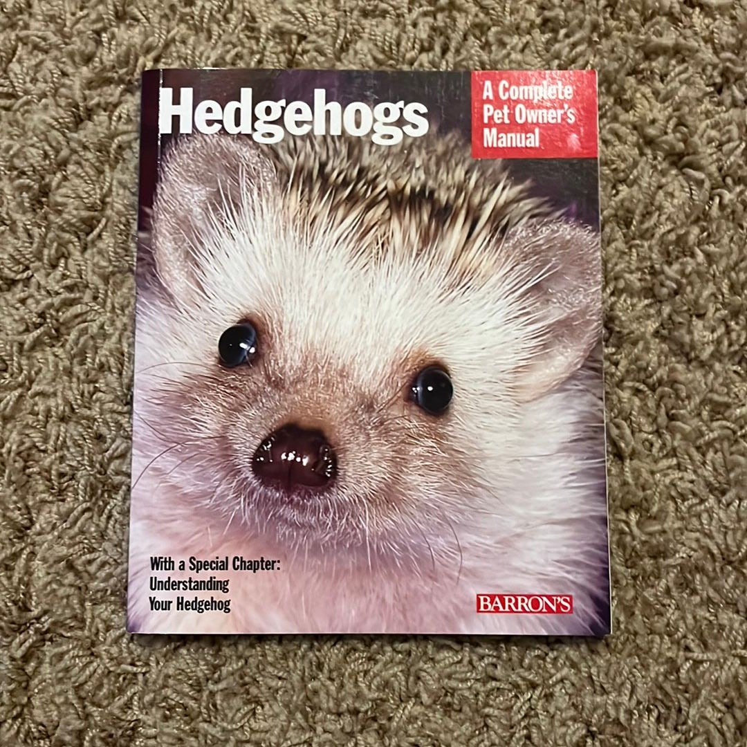 Hedgehogs by Sharon Vanderlip D.V.M.