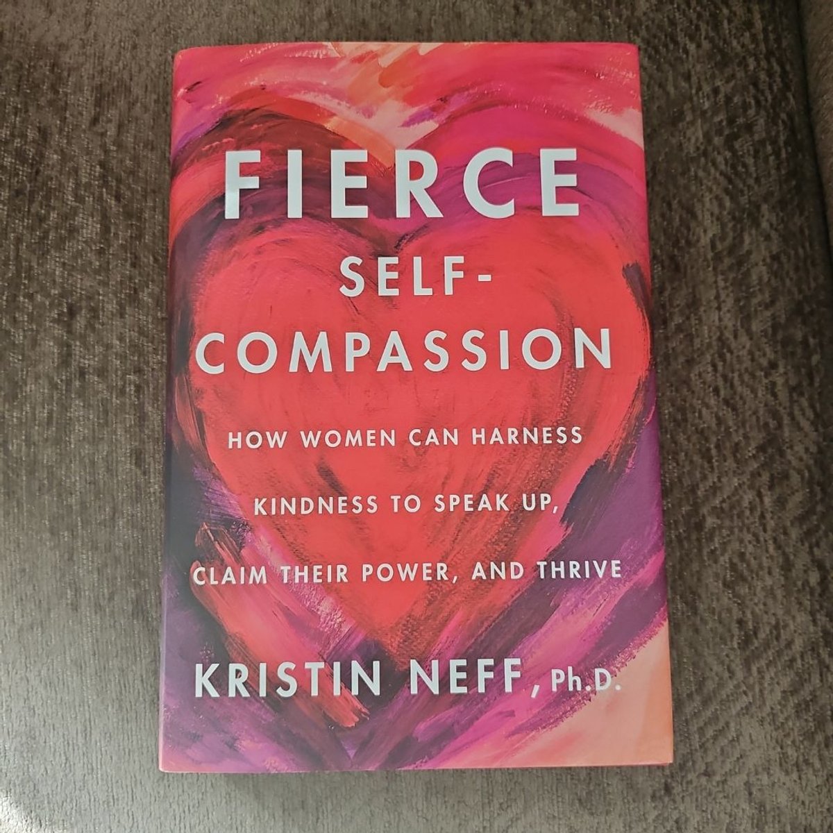 Fierce Self-Compassion by Kristin Neff