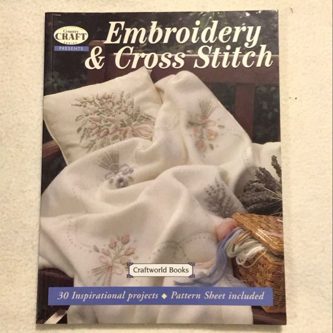 Embroidery and Cross-Stitch by Craftworld Books Editorial Staff