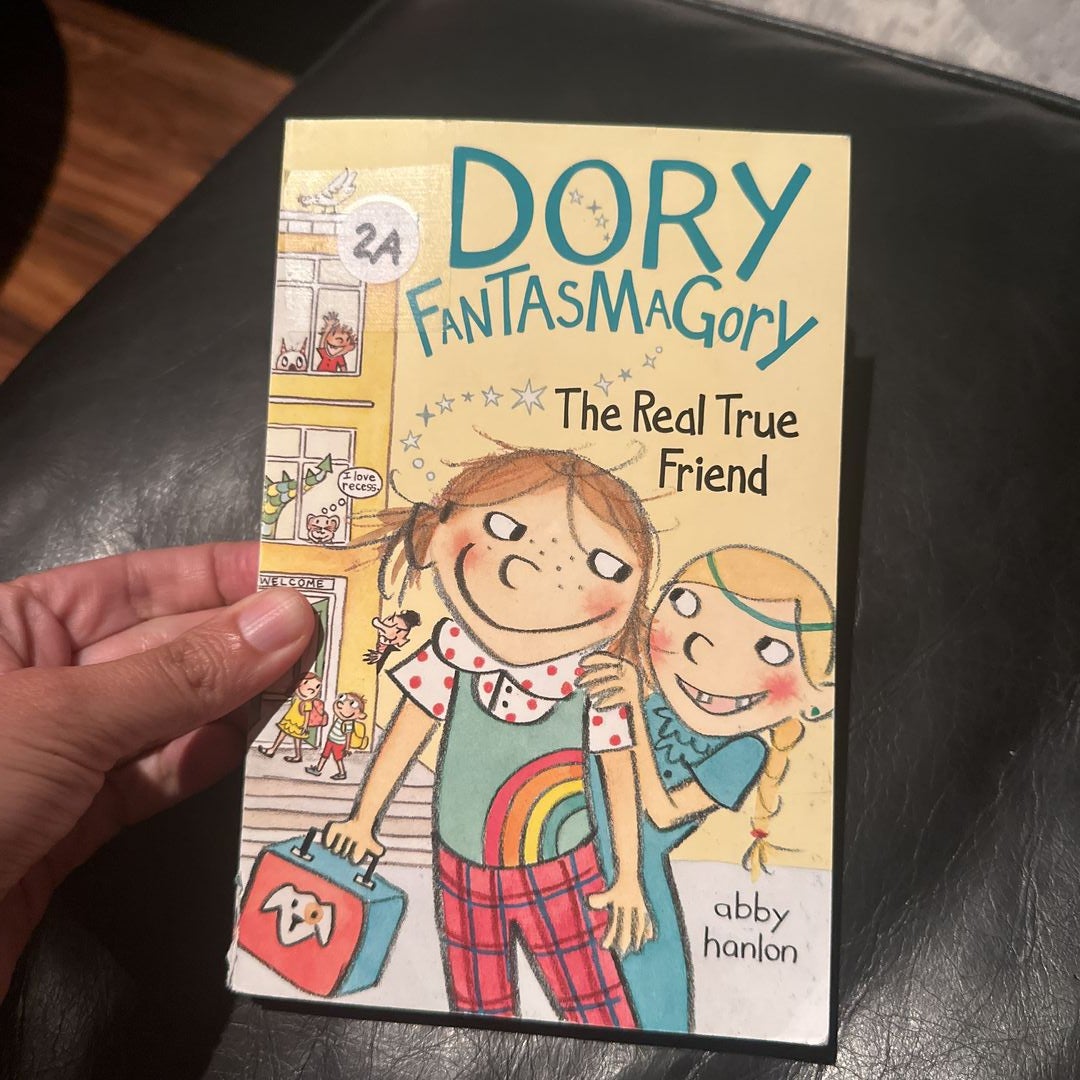 Dory Fantasmagory: the Real True Friend by Abby Hanlon