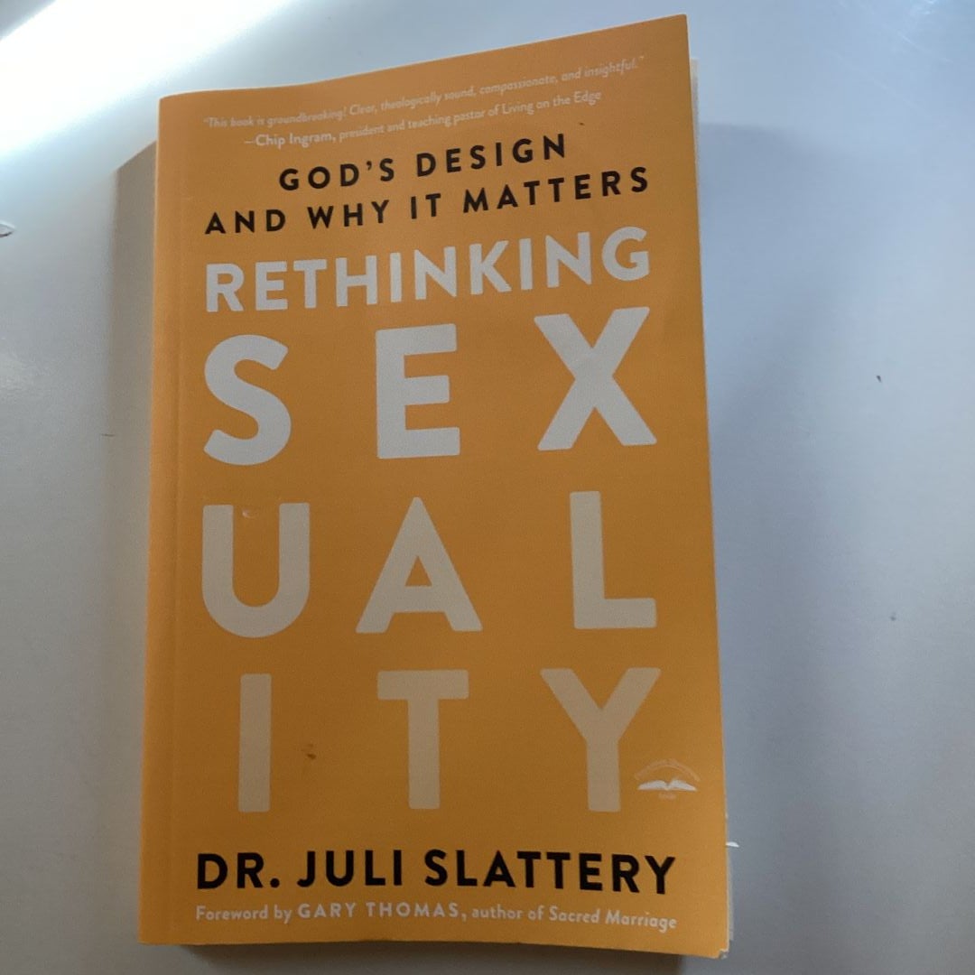 Rethinking Sexuality by Juli Slattery, Gary Thomas
