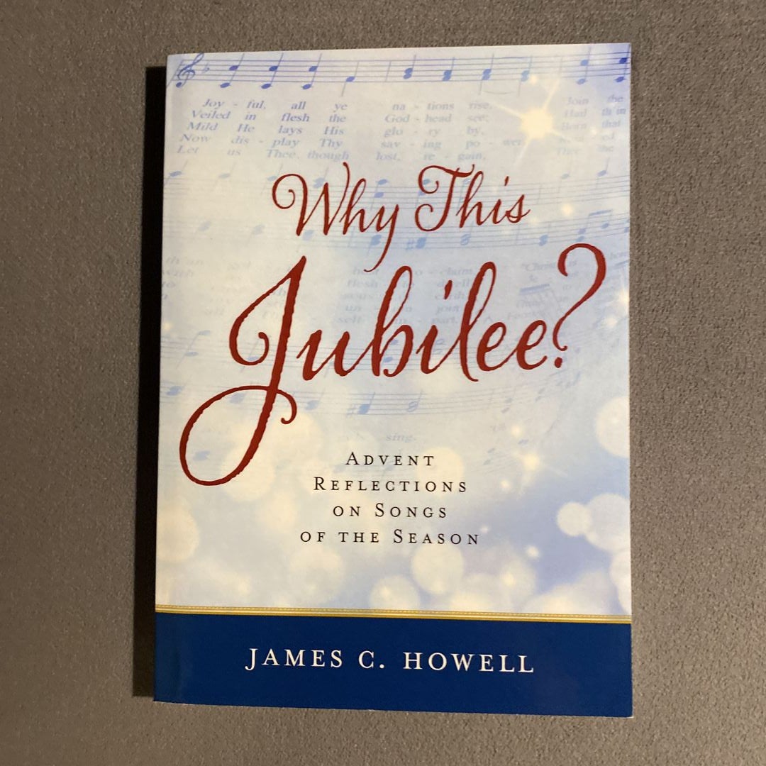 Why This Jubilee? by James C. Howell