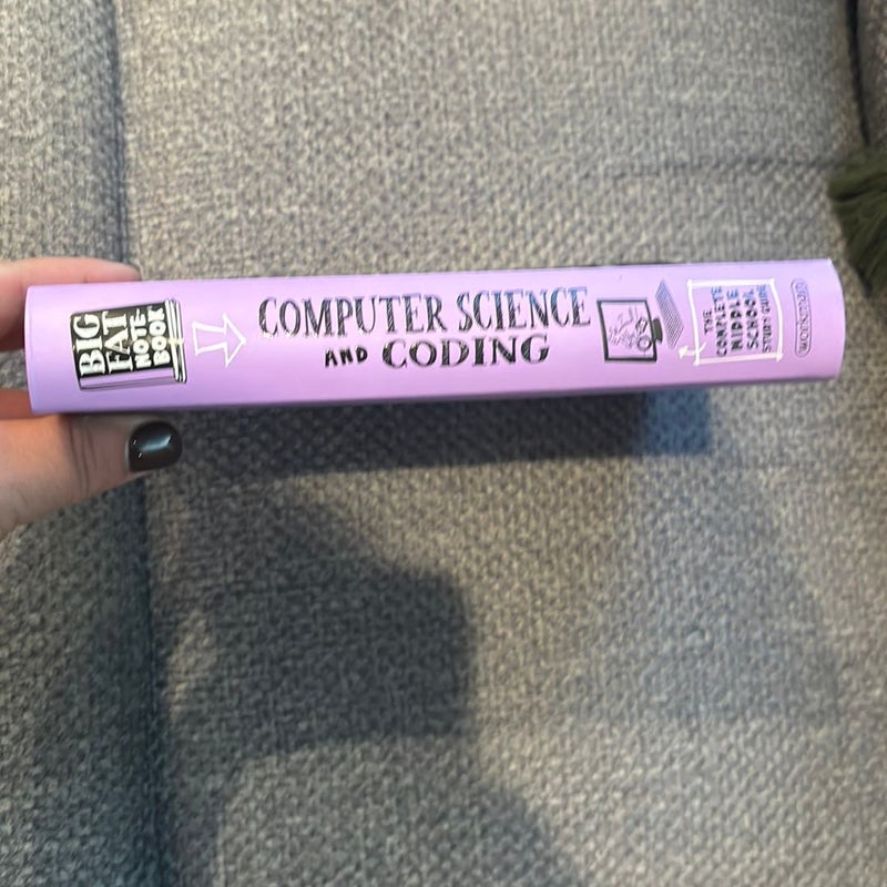 Everything You Need to Ace Computer Science and Coding in One Big Fat Notebook by Grant Smith