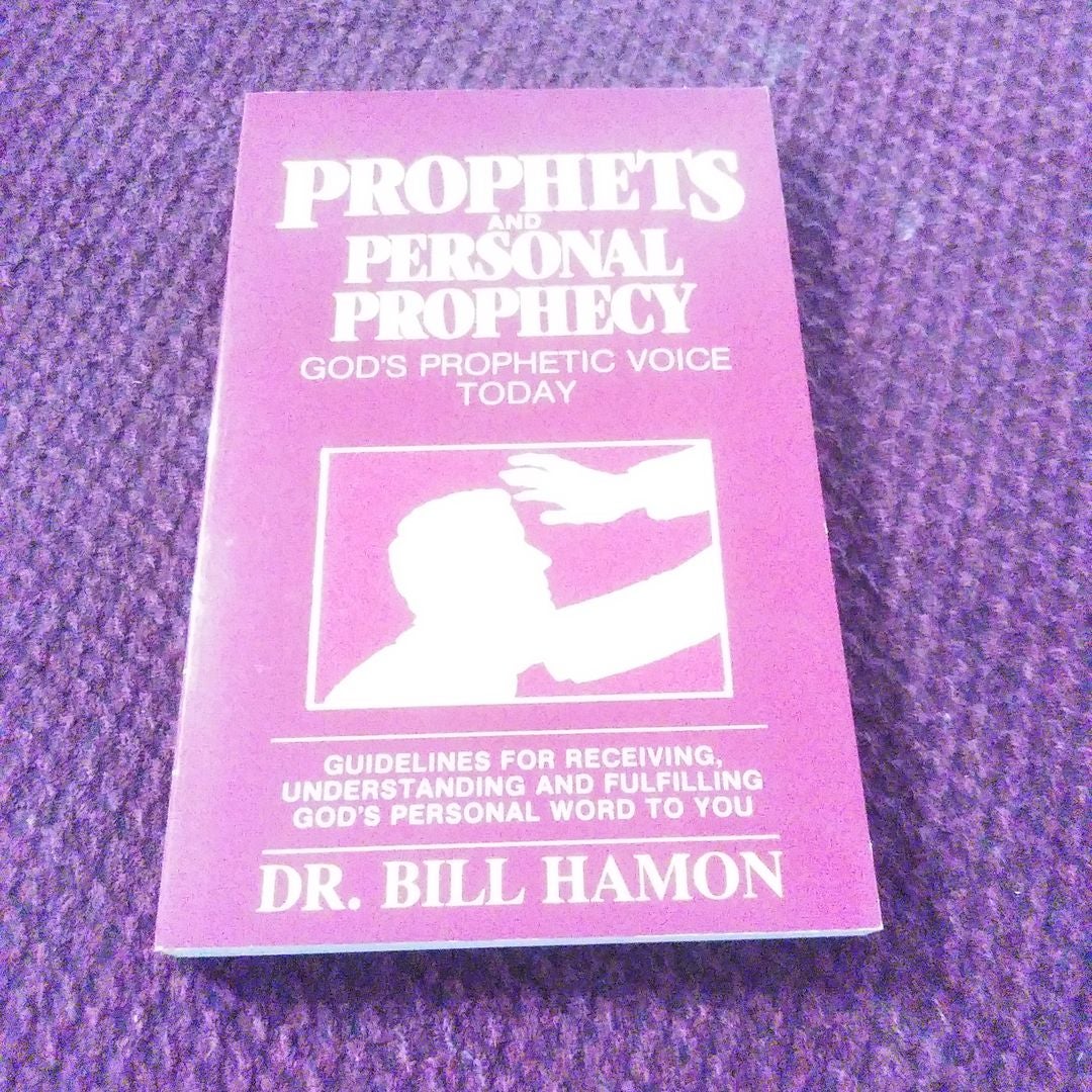 Prophets and Personal Prophecy by Bill Hamon