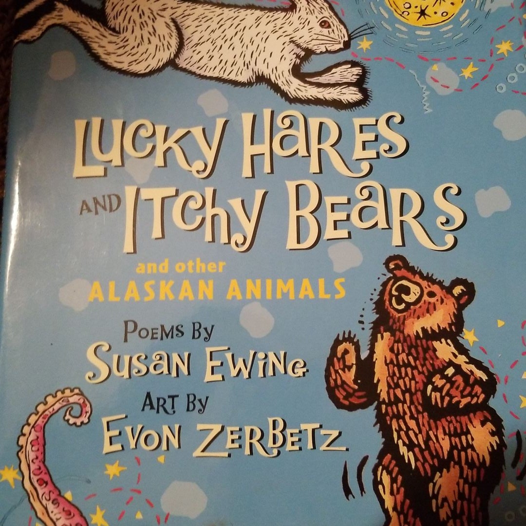 Lucky Hares and Itchy Bears by Susan Ewing, Elizabeth Watson