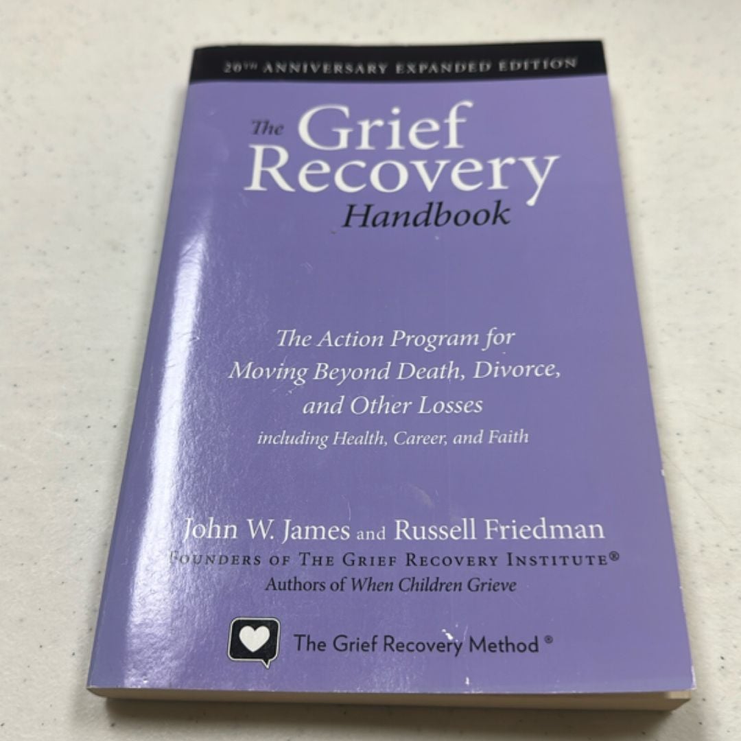 The Grief Recovery Handbook, 20th Anniversary Expanded Edition by John ...