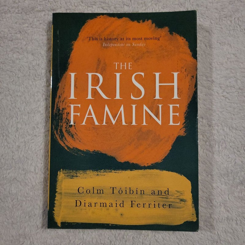 The Irish Famine by Diarmaid Ferriter, Colm Toibin