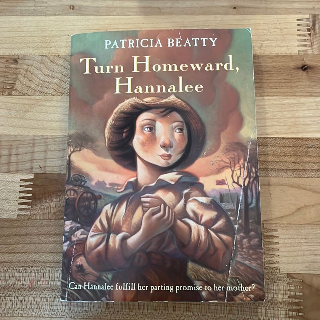 Turn Homeward, Hannalee by Patricia Beatty