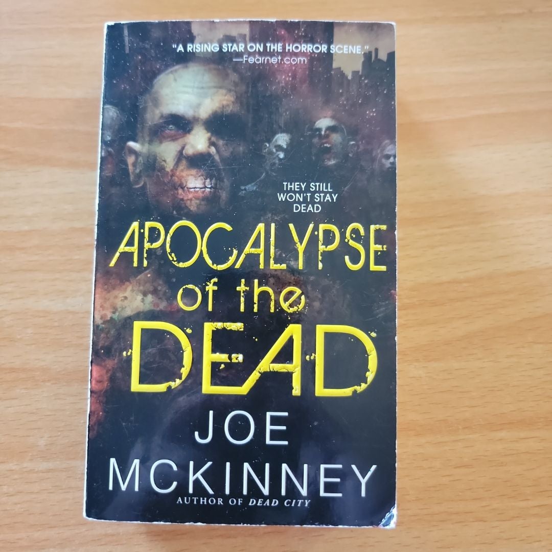 Apocalypse of the Dead by Joe McKinney