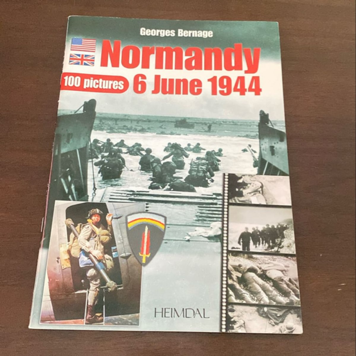 Normandy 6 June 1944 - 100 Pictures by Georges Bernage