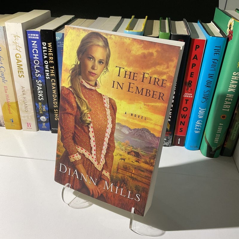 The Fire in Ember by DiAnn Mills