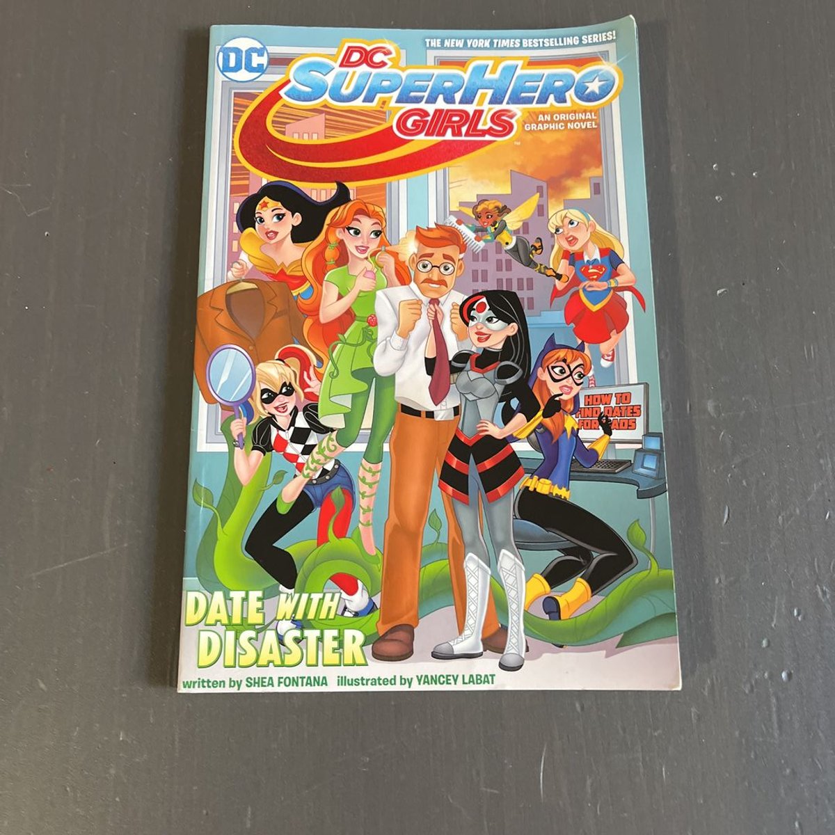 Dc Super Hero Girls Date With Disaster By Shea Fontana 7240