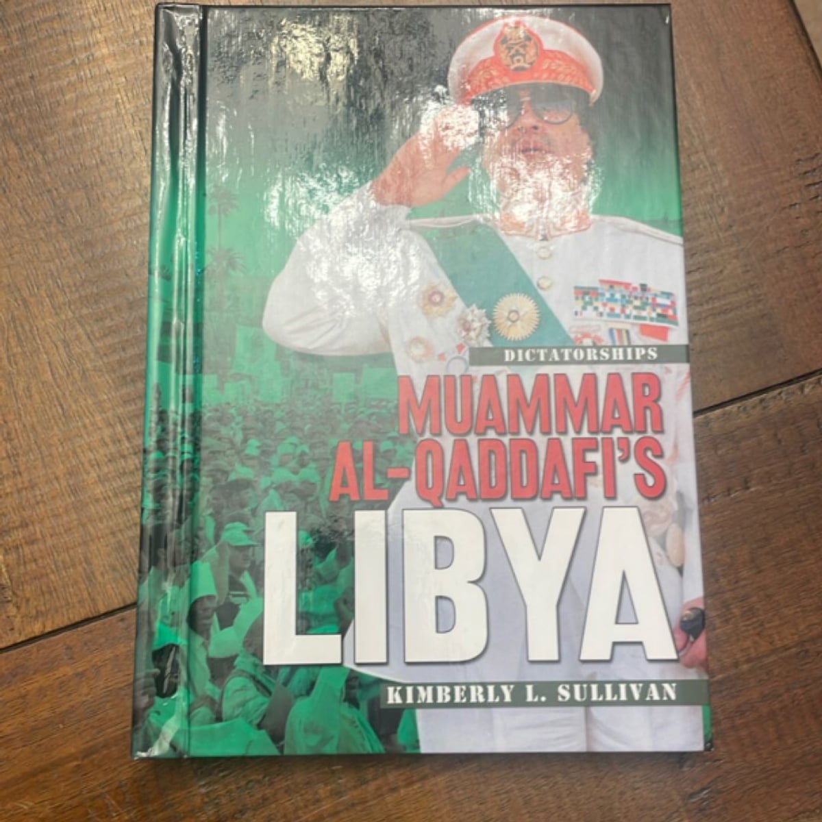 Muammar Al-Qaddafi's Libya by Kimberly L. Sullivan