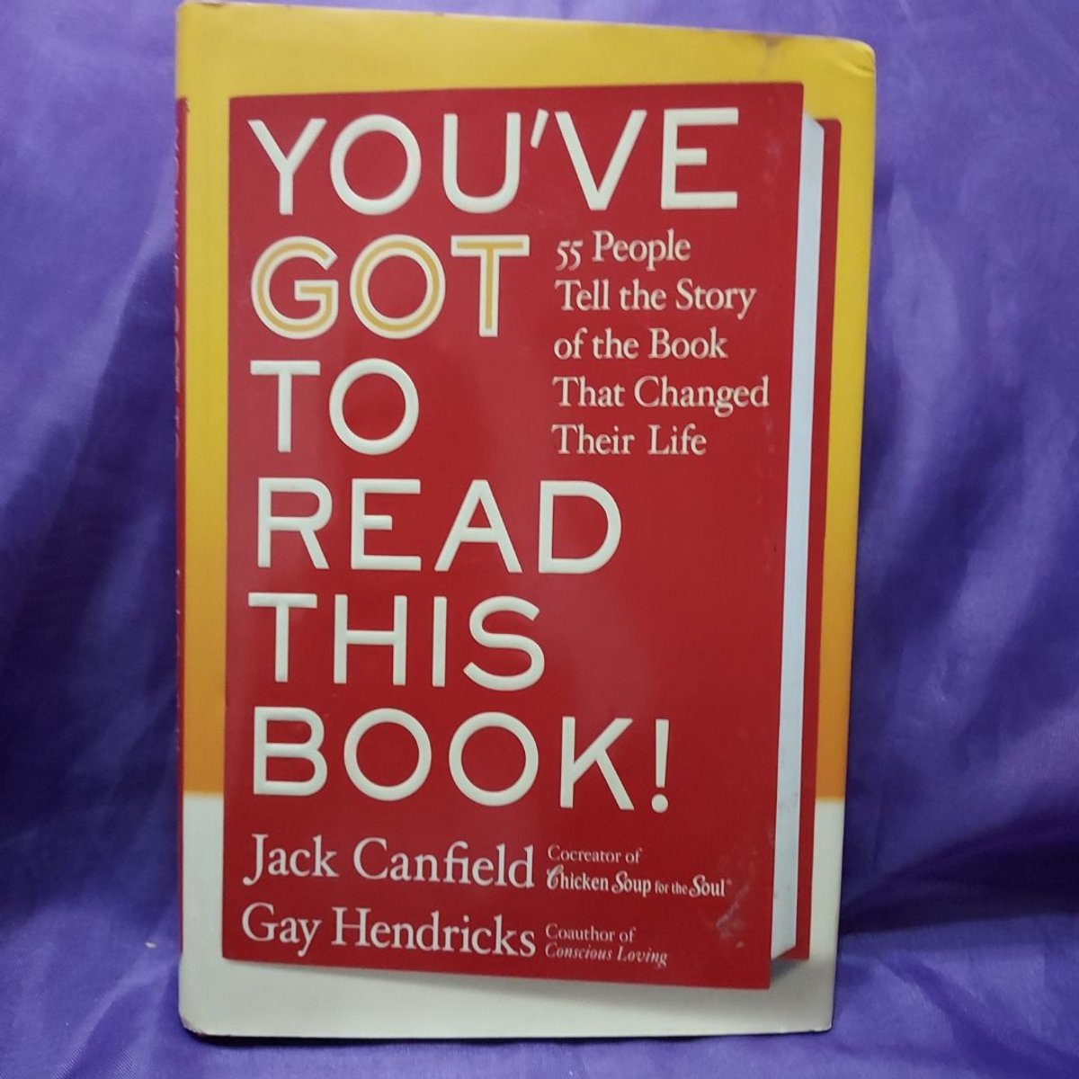 You've GOT to Read This Book! by Jack Canfield, Gay Hendricks