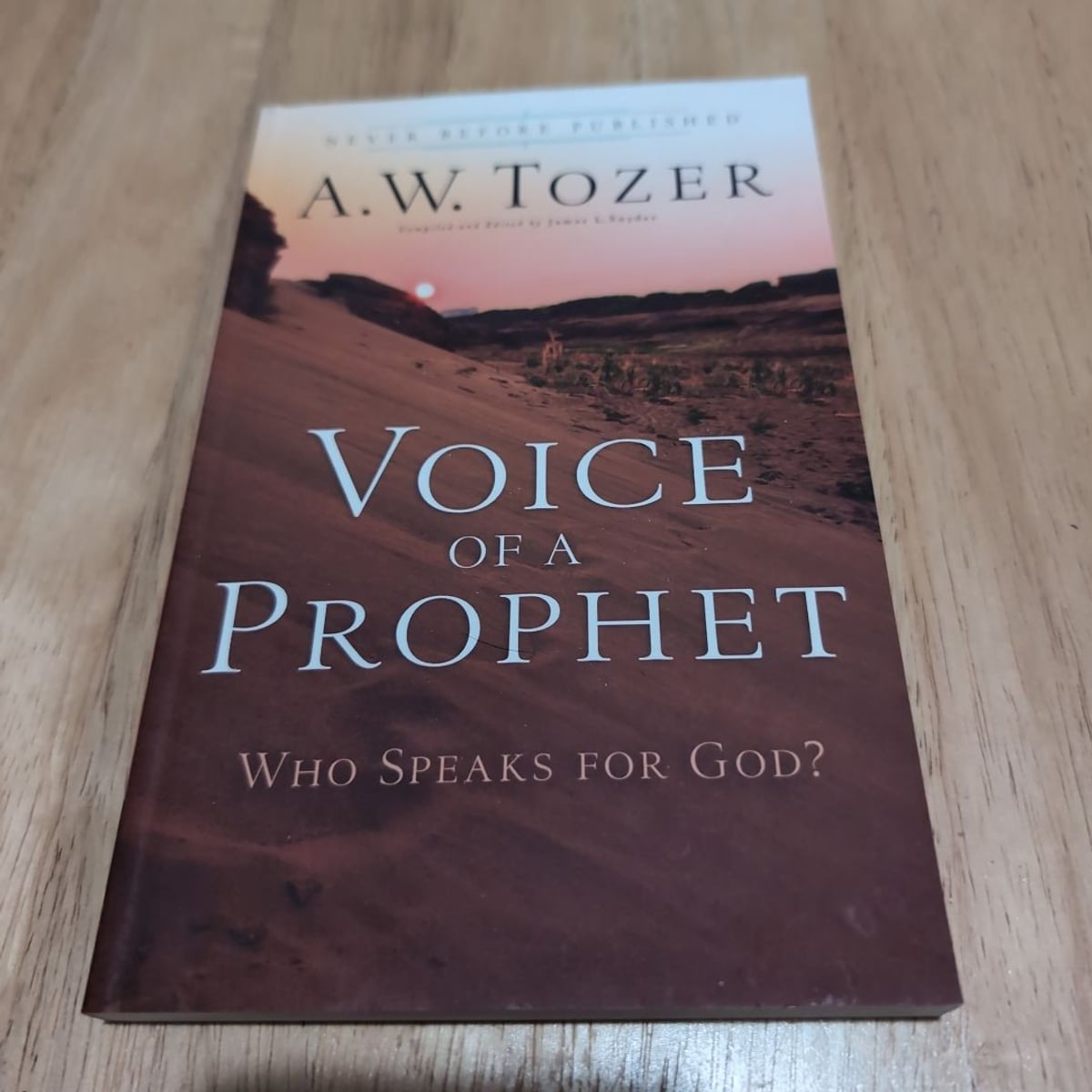 Voice of a Prophet by A. W. Tozer, James L. Snyder