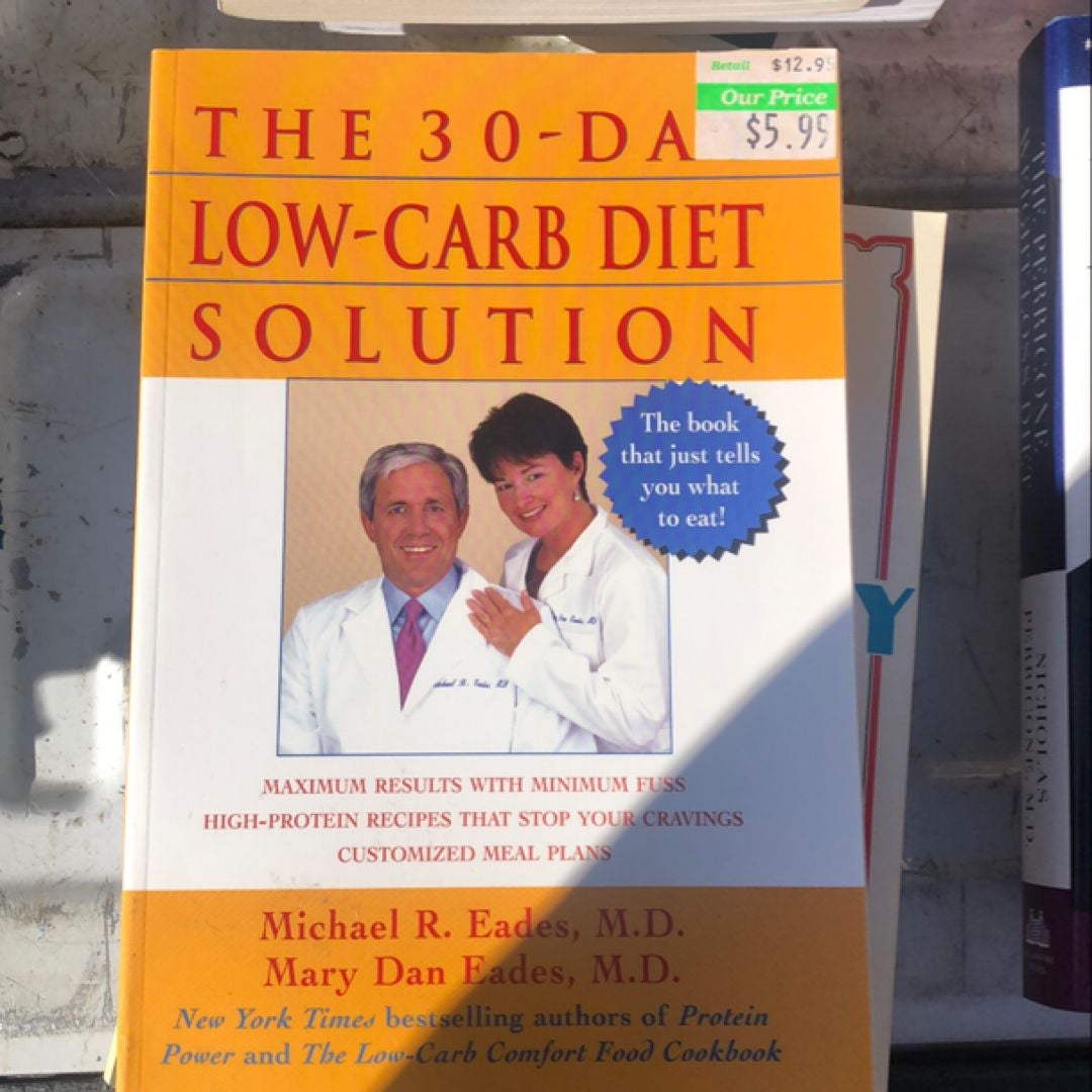 The 30-Day Low-Carb Diet Solution by Mary Dan Eades, Michael R. Eades ...