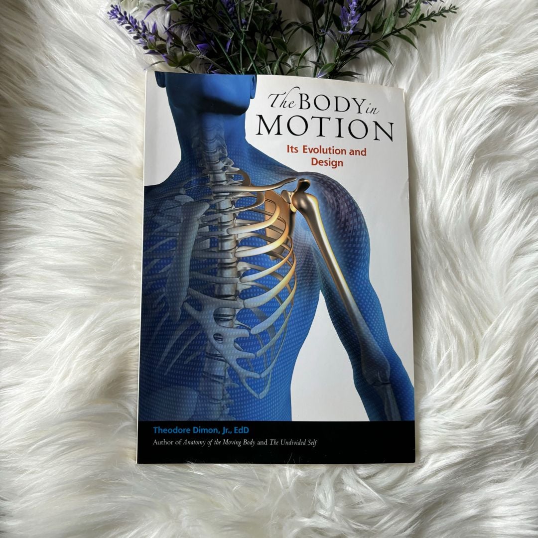 The Body in Motion by Theodore Dimon