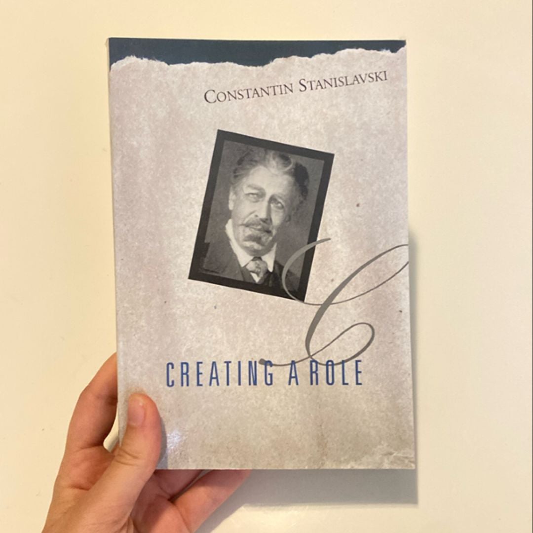 Creating a Role by Constantin Stanislavski, Elizabeth R. Hapgood Creating a Role by Constantin Stanislavski, Elizabeth R. Hapgood